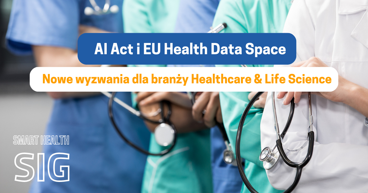 AI Act i EU Health Data Space - nowe wyzwania dla branży Healthcare ...